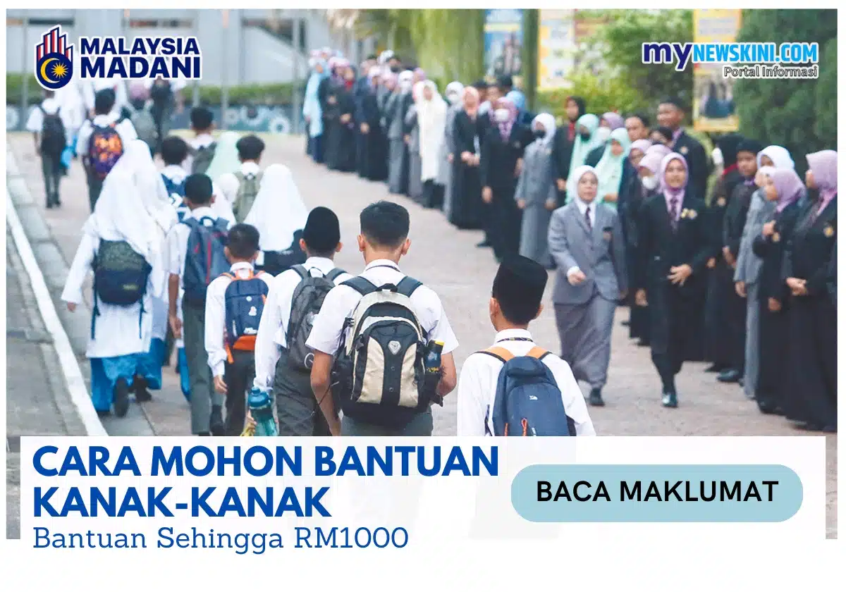Cara Mohon Bantuan Kanak-Kanak RM1000 | Mynewskini 2024